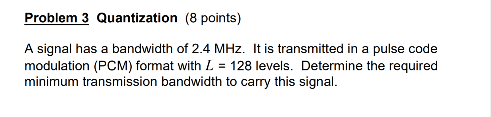 Solved Problem 3 Quantization (8 points) A signal has a | Chegg.com