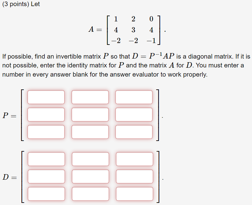 Solved (3 points) Let 1 2 0 A= -[ :) 4 3 4 -2 -2 -1 If | Chegg.com