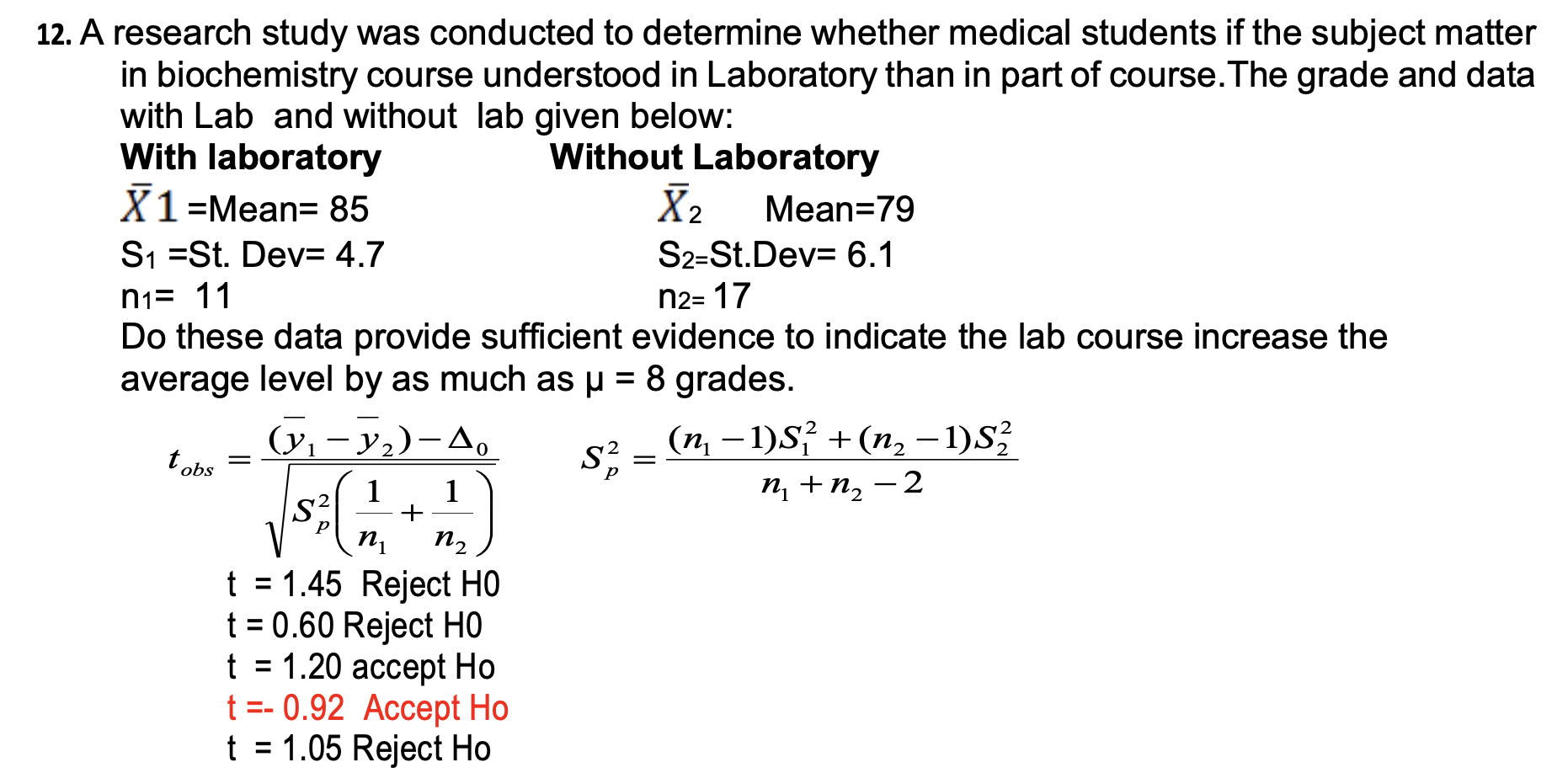 Solved 12. A research study was conducted to determine | Chegg.com