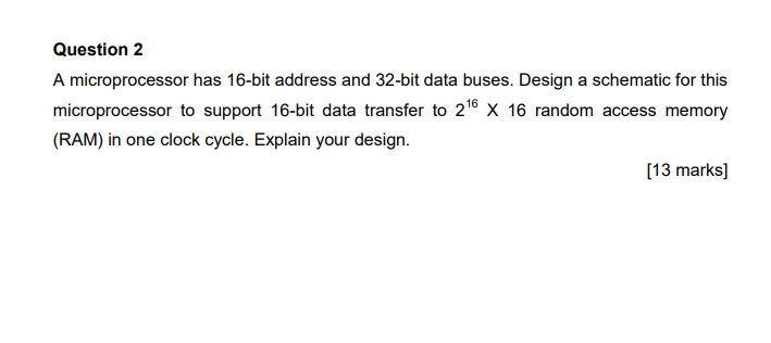 Solved Question 2 A microprocessor has 16-bit address and | Chegg.com