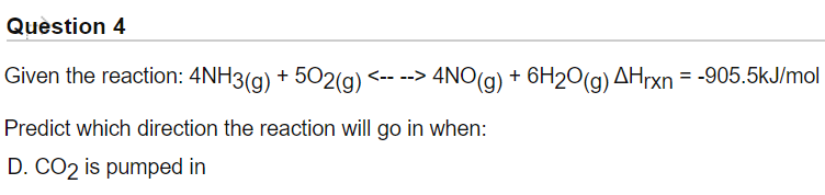 Solved Question 4 Given the reaction: 4NH3(g) + 5O2(g)