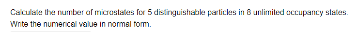 Solved Calculate the number of microstates for 5 | Chegg.com