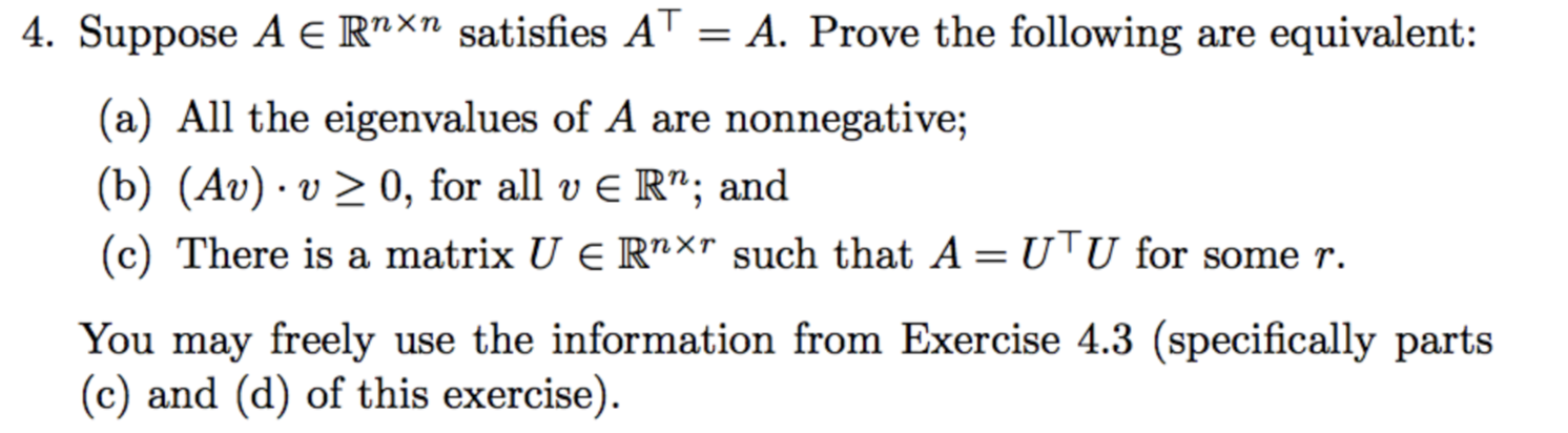 Solved 4. Suppose A e Rnxn satisfies AT = A. Prove the | Chegg.com