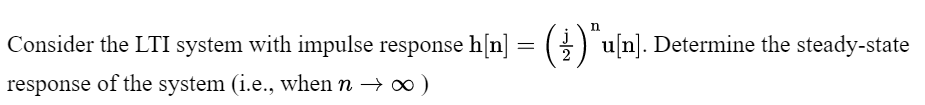 Solved Consider the LTI system with impulse response | Chegg.com