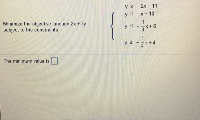 Solved Y 22x 11 Minimize The Objective Function 2x 3y