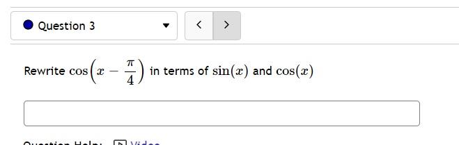 Solved Rewrite cos(x−4π) in terms of sin(x) and cos(x) | Chegg.com