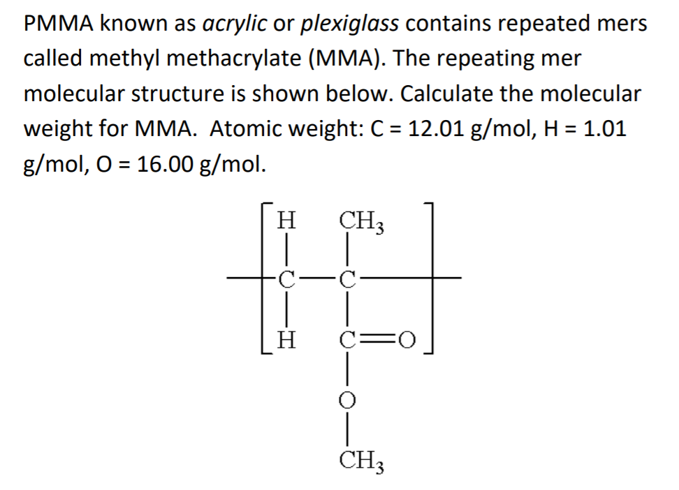 Solved PMMA known as acrylic or plexiglass contains repeated | Chegg.com