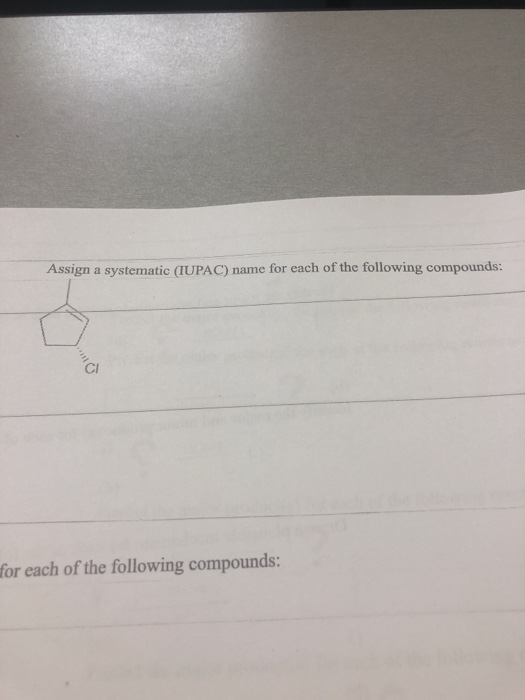 Solved Assign a systematic (IUPAC) name for each of the | Chegg.com