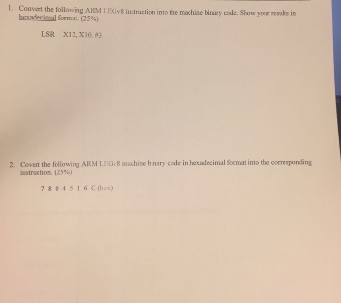 Solved Convert the following ARM LEGv8 instruction into the | Chegg.com