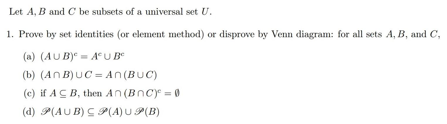 Solved Let A, B and C be subsets of a universal set U. 1. | Chegg.com