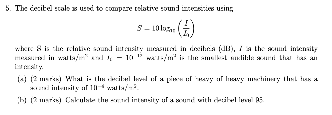 Solved 5. The decibel scale is used to compare relative | Chegg.com