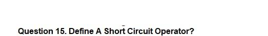 Solved Question 15. Define A Short Circuit Operator? | Chegg.com