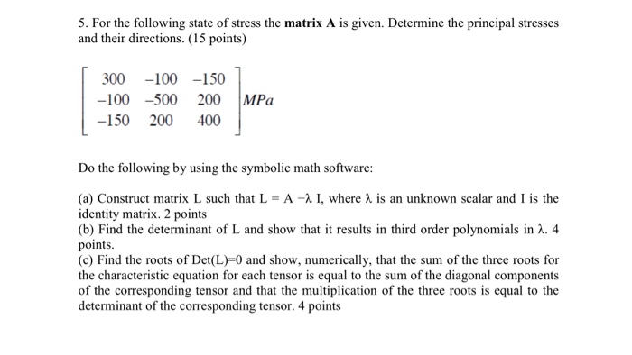 Solved 5. For the following state of stress the matrix A is | Chegg.com