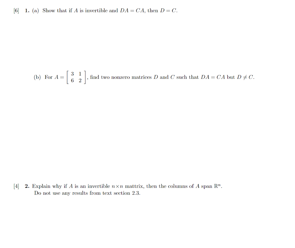 Solved [6] 1. (a) Show that if A is invertible and DA= CA, | Chegg.com