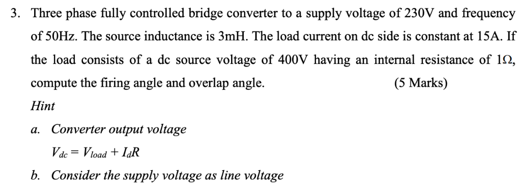 Solved 3. Three phase fully controlled bridge converter to a | Chegg.com