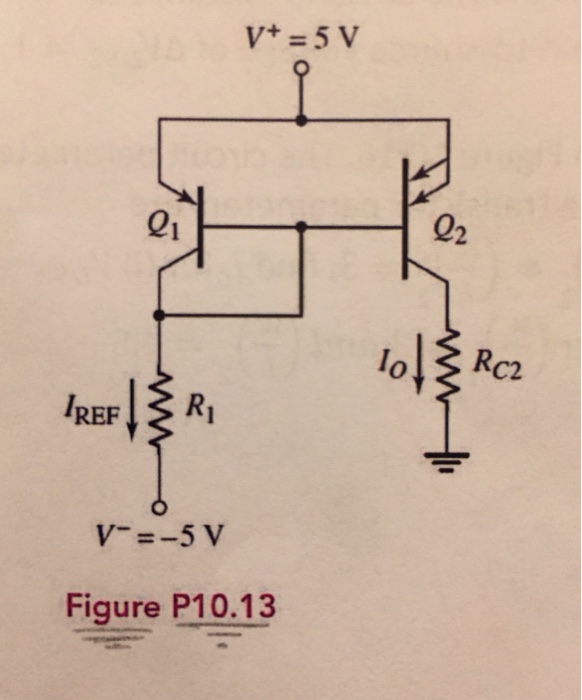 Solved S 3. Consider the pnp current source in Figure 10.13, | Chegg.com