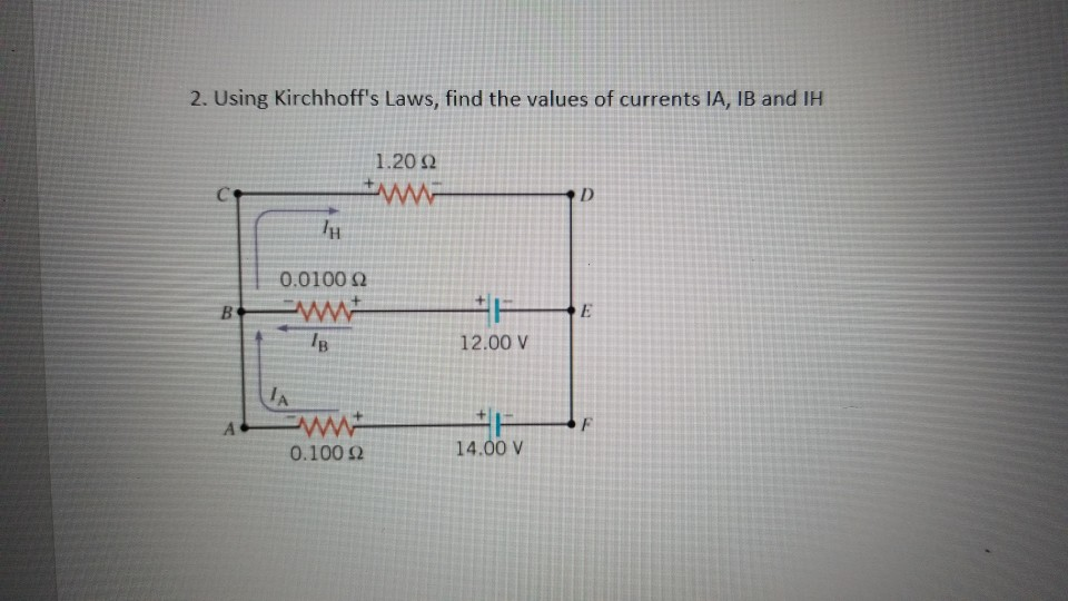 Solved 2. Using Kirchhoff's Laws, find the values of | Chegg.com