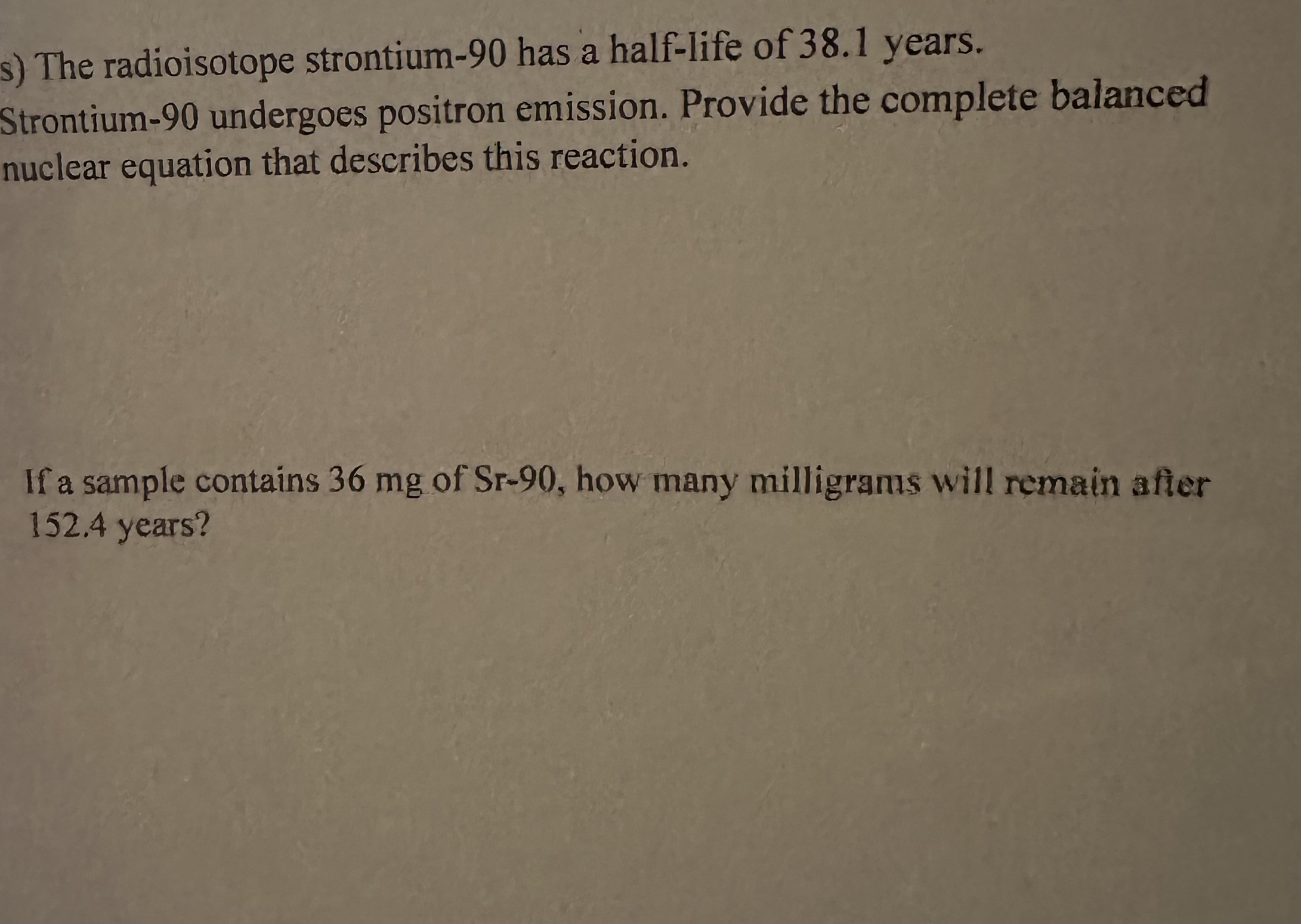 Solved s) ﻿The radioisotope strontium- 90 ﻿has a half-life | Chegg.com