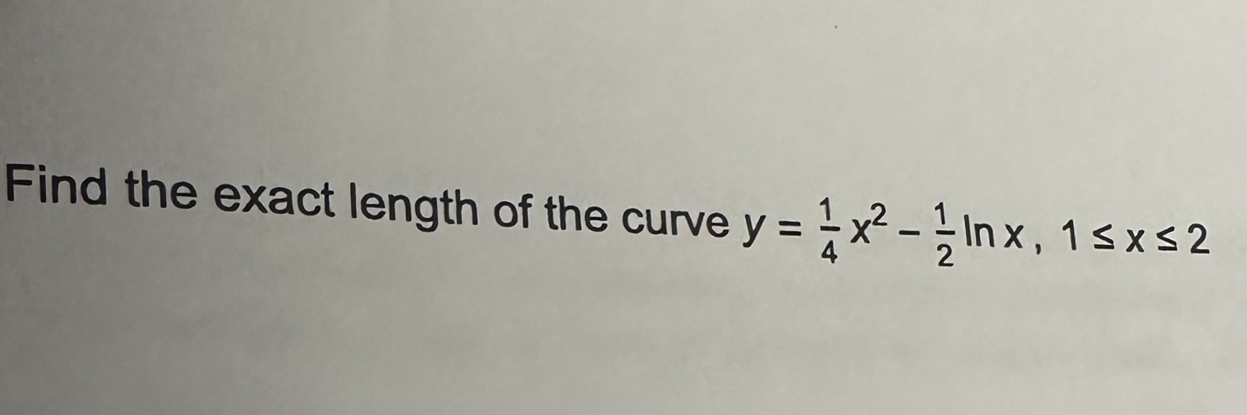 Solved Find the exact length of the curve y=41x2−21lnx,1≤x≤2 | Chegg.com