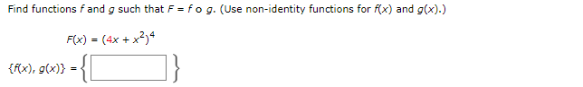 Solved Find functions f and g such that F=f∘g. | Chegg.com