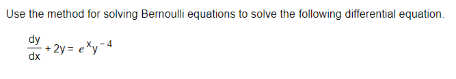 Solved Use the method for solving Bernoulli equations to | Chegg.com