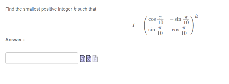 Solved Find the smallest positive integer k such that k cos | Chegg.com