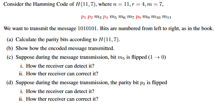 Solved Consider the Hamming Code of H(11,7), where n = 11, r | Chegg.com