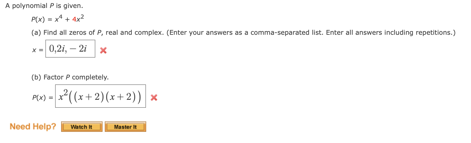 Solved A polynomial P is given. P(x)=x4+4x2 (a) Find all | Chegg.com