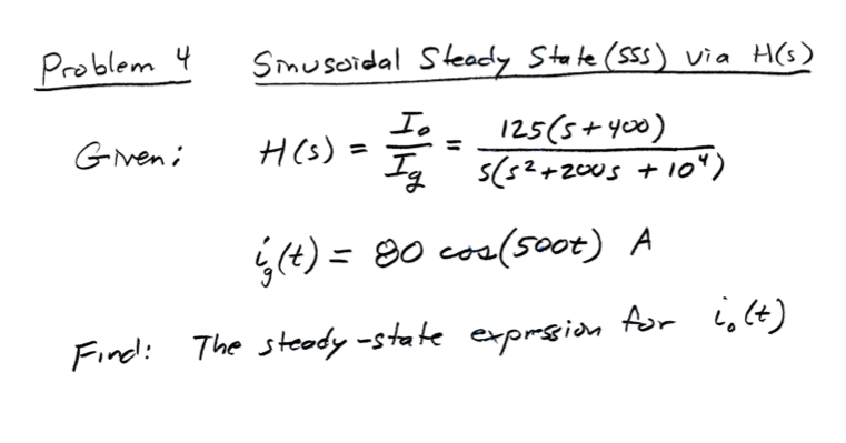 Solved Problem 4 Sinusoidal Steady State(SSS) via H(s) | Chegg.com