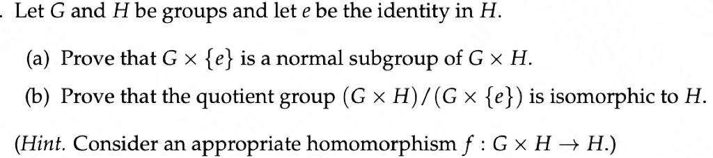 Solved Let G and H be groups and let e be the identity in H. | Chegg.com