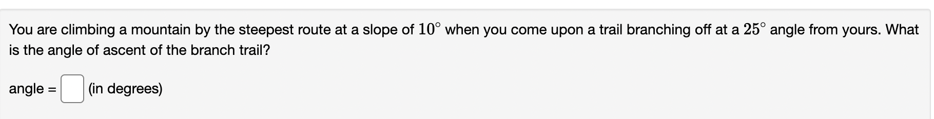 Solved You are climbing a mountain by the steepest route at | Chegg.com