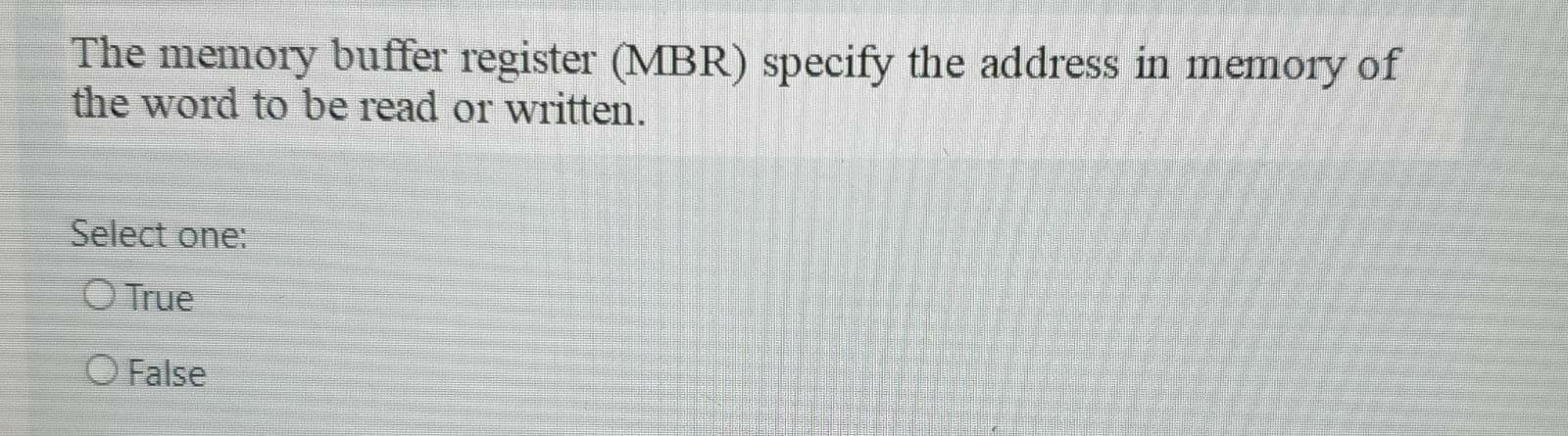 Solved The memory buffer register (MBR) specify the address | Chegg.com