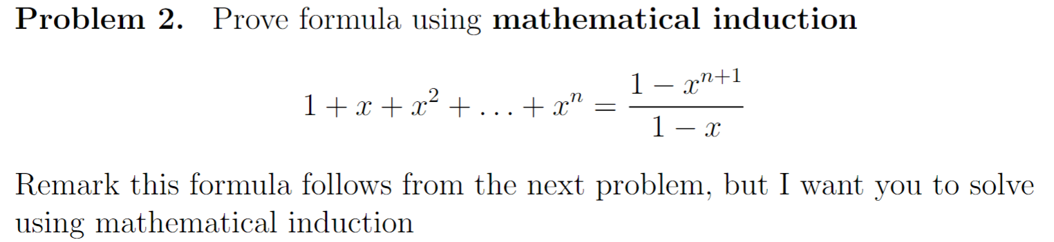 Solved Problem 2. Prove formula using mathematical induction | Chegg.com Solved Problem 2. Prove formula using mathematical induction | Chegg.com