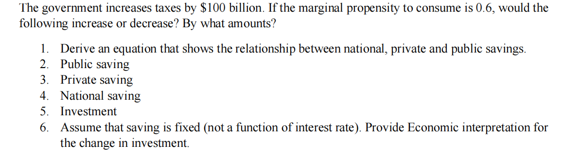 Solved The government increases taxes by $100 billion. If | Chegg.com