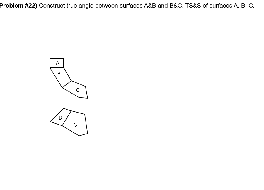 Problem #22) Construct true angle between surfaces | Chegg.com