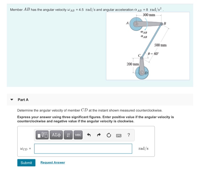 Solved Member Ab Has The Angular Velocity Wab 4 5 Rad S And
