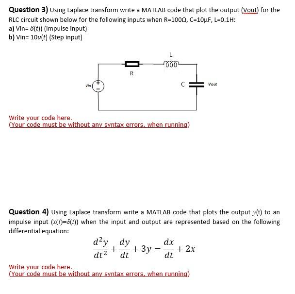 Solved Question 3) Using Laplace transform write a MATLAB | Chegg.com