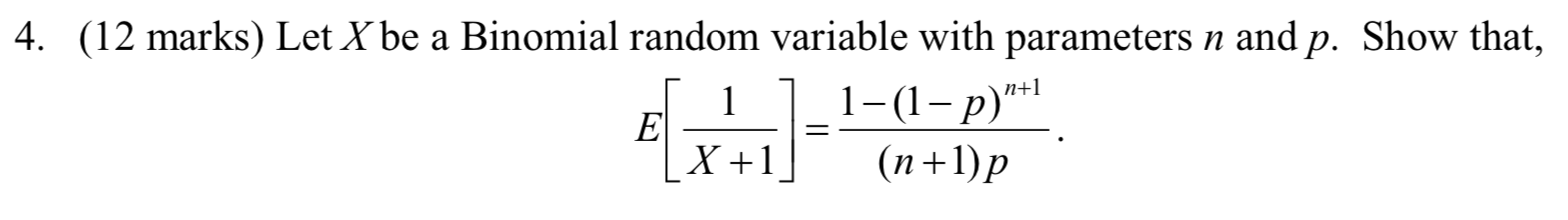Solved 4. (12 marks) Let X be a Binomial random variable | Chegg.com