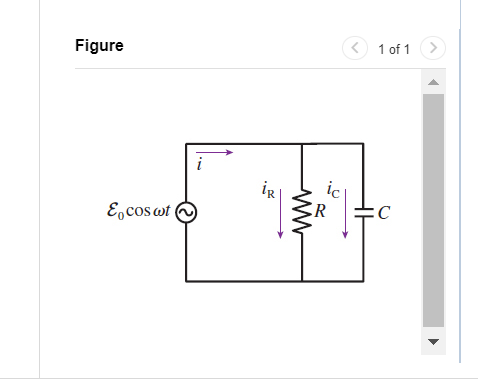 Solved 1 of 1The figure Ishows a parallel RC circuit. Use a | Chegg.com
