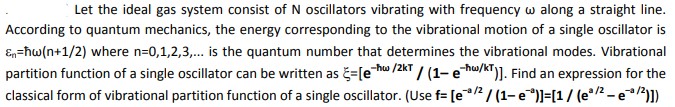 Solved Let the ideal gas system consist of N oscillators | Chegg.com