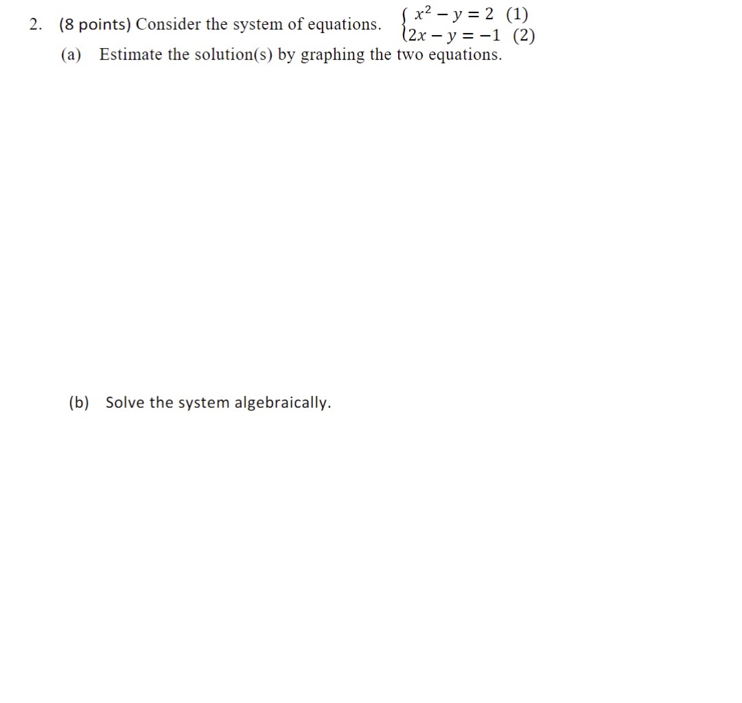 Solved 2. (8 points) Consider the system of equations. | Chegg.com
