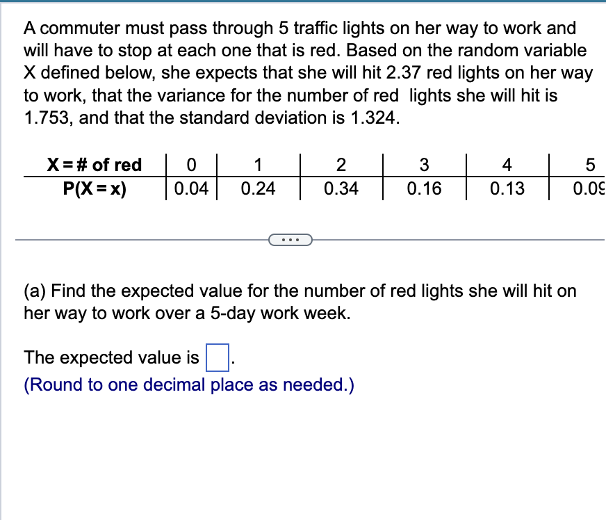 Solved A commuter must pass through 5 traffic lights on her | Chegg.com