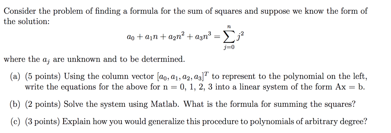 Solved Consider the problem of finding a formula for the sum | Chegg.com