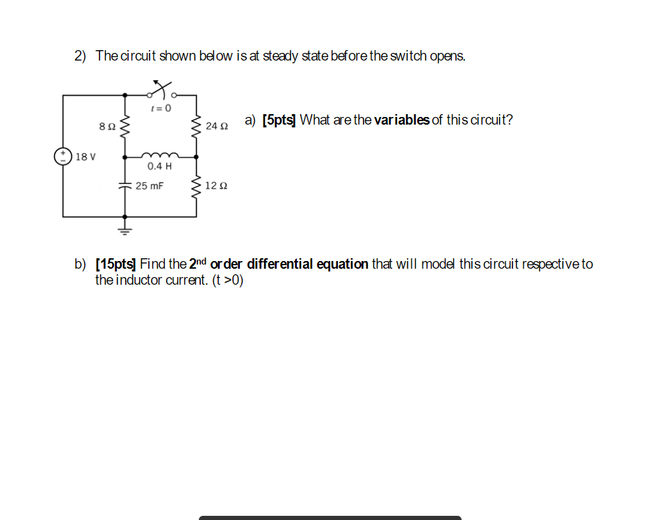 Solved 2) The circuit shown below is at steady state before | Chegg.com