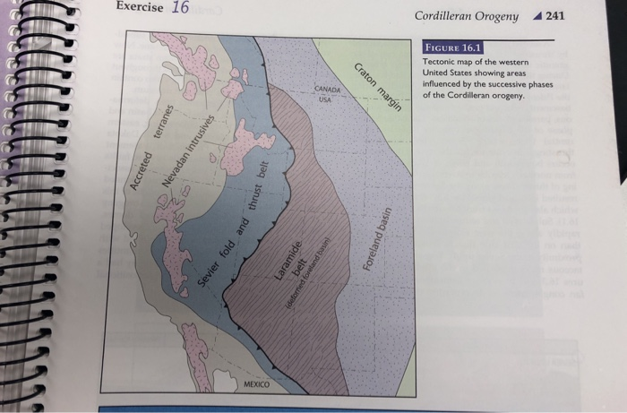Solved Exercise 16 Cordilleran Orogeny 241 FIGURE 16.1 | Chegg.com