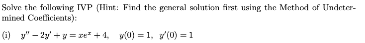 Solved Solve the following IVP (Hint: Find the general | Chegg.com