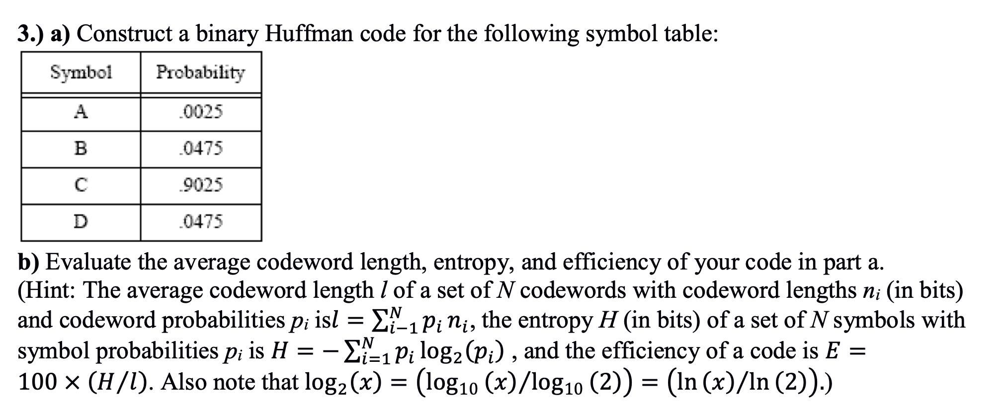 Solved 3.) a) Construct a binary Huffman code for the | Chegg.com