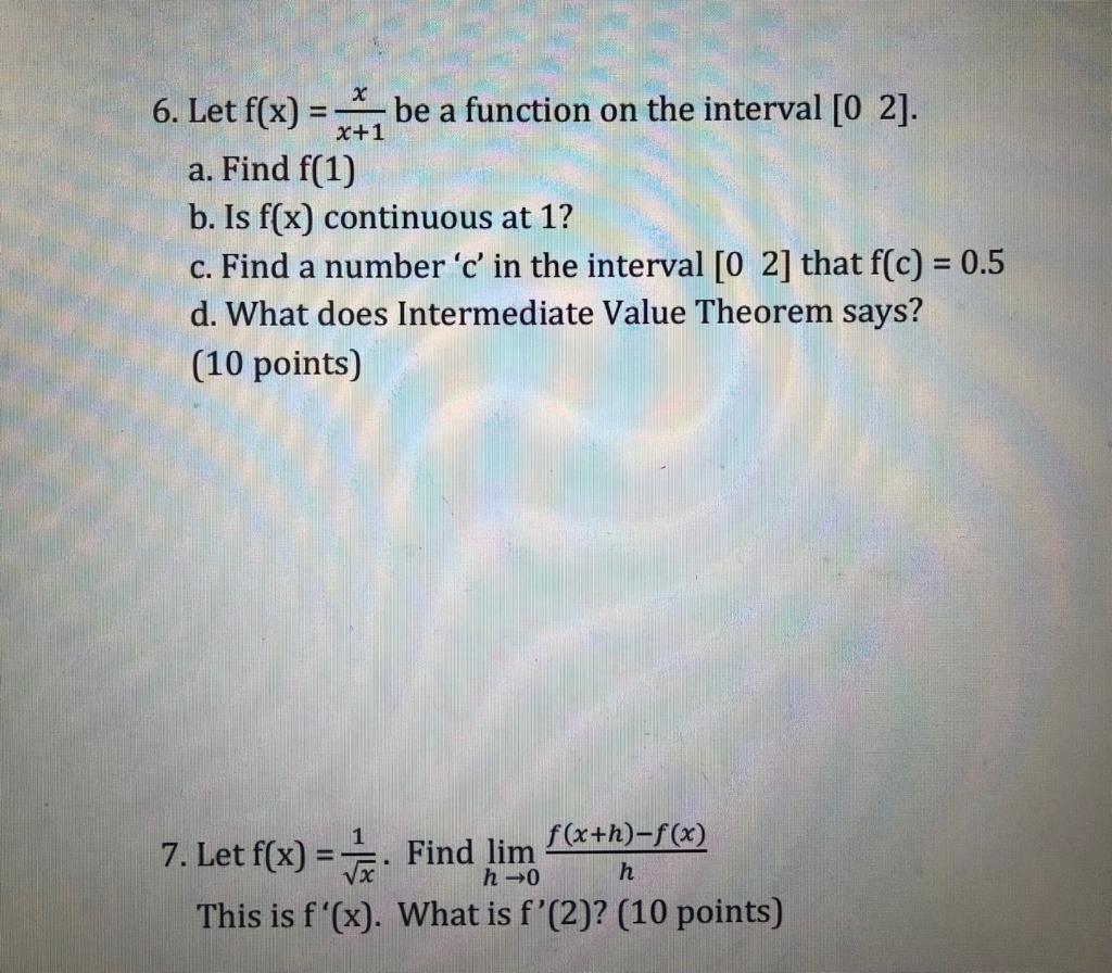 Solved 6. Let f(x)=x+1x be a function on the interval [02]. | Chegg.com
