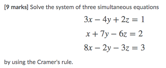 Solved [9 marks] Solve the system of three simultaneous | Chegg.com