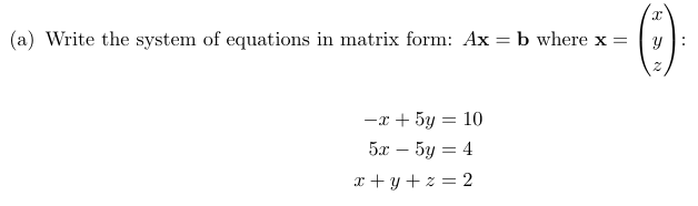 Solved (a) ﻿Write the system of equations in matrix form: | Chegg.com